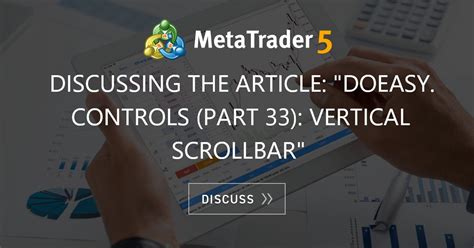 Discussing The Article DoEasy Controls Part 33 Vertical ScrollBar