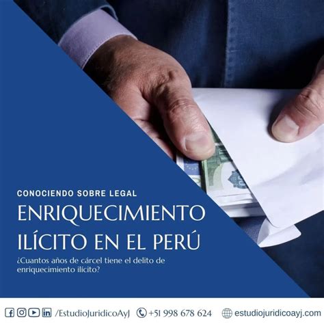 ¿qué Debo Saber Sobre El Delito De Enriquecimiento Ilicito En El Perú