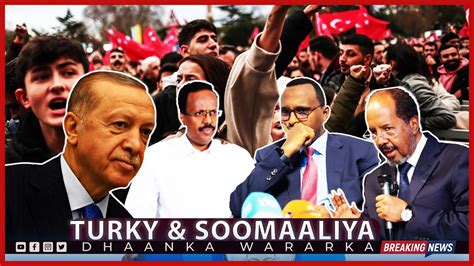 DEG DEG Xasan Sheekh Oo Turkiga Ku Edeyay Xatooyo Lacageed Damul Jadidi Oo Cebeneysa Teamki N