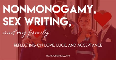 Nonmonogamy Sex Writing And My Family On Love Luck Acceptance