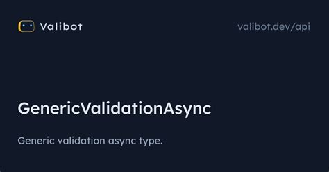 Genericvalidationasync Valibot