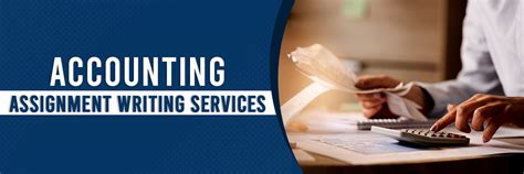 Accounting Assignment Writing Services Assignment Help India