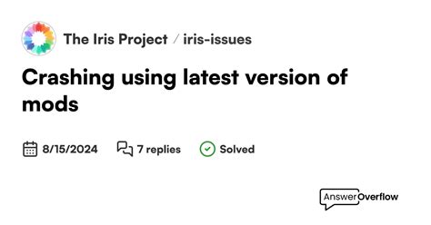 Crashing Using Latest Version Of Mods The Iris Project