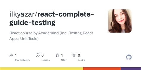 Github Ilkyazar React Complete Guide Testing React Course By