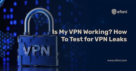 Is My VPN Working How To Test For VPN Leaks