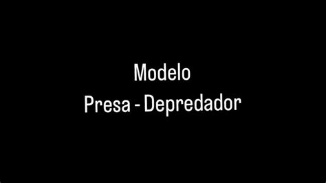 ECUACIONES DIFERENCIALES MODELO PRESA DEPREDADOR YouTube