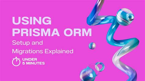 Prisma Orm Understanding Migrations In 4 Minutes Youtube