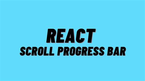 React 스크롤 진행바scroll Progress Bar