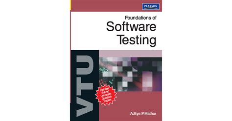 Foundations Of Software Testing Fundamental Algorithms And Techniques By Pearson [book]