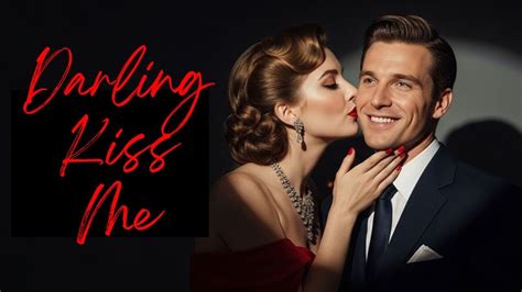 Darling Kiss Me Ai Tribute To 1950s [doo Wop Oldies Love Songs