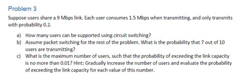solved problem 3 suppose users share a 9 mbps link each