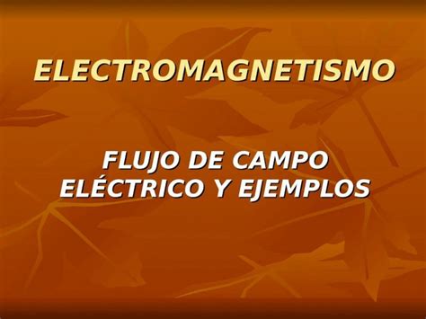 PPT Flujo De Campo Electrico PDFSLIDE NET