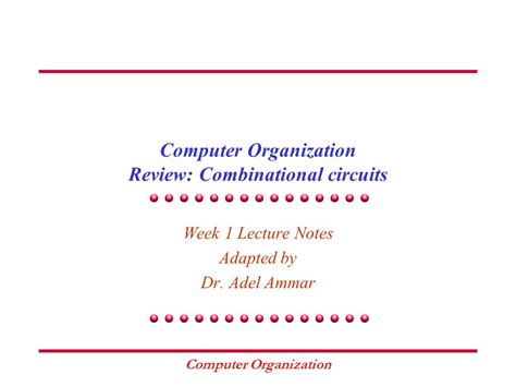 Computer Organization Computer Organization Review Combinational