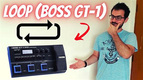 BOSS GT 1 LOOP Como Gravar LOOP Explicação Completa YouTube