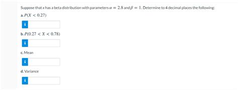 Solved Suppose That X Has A Beta Distribution With Chegg