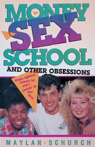 Money Sex School And Other Obsessions Schurch Maylan Pb1990