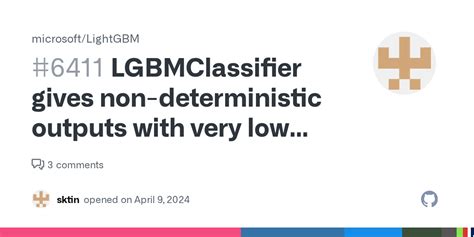 Lgbmclassifier Gives Non Deterministic Outputs With Very Low Auc Score
