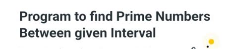 Program To Find Prime Numbers Between Given Interval Filo