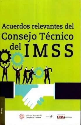 Acuerdos Relevantes Del Consejo Tecnico Del Imss Parcelamento Sem Juros