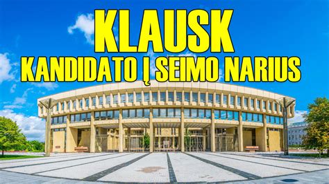 Klausk Kandidato į Seimo Narius Lsdp Šilalės Skyrius