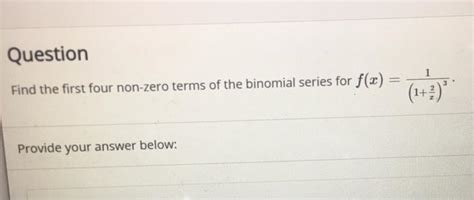 solved question find the first four non zero terms of the
