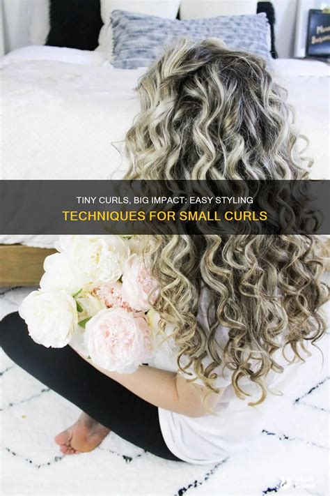 Tiny Curls Big Impact Easy Styling Techniques For Small Curls Shunsalon