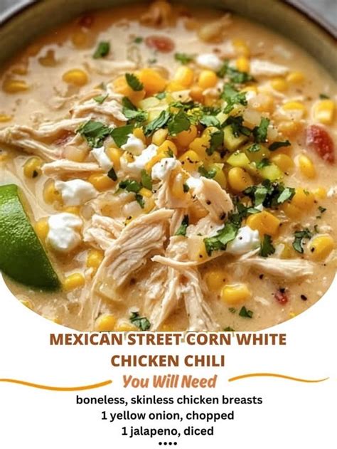 Mexican Street Corn White Chicken Chili Phitip Recipes