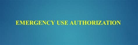 Emergency Use Authorization