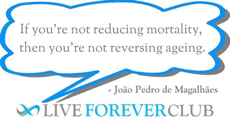 Live Forever Club On Linkedin Agingresearch Quote