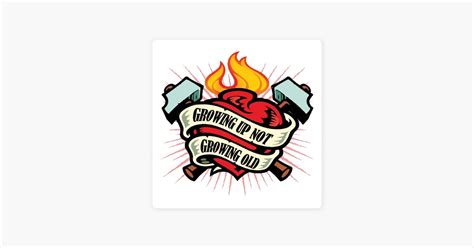 ‎growing Up Not Growing Old On Apple Podcasts