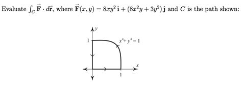 Solved Evaluate ScF dr where F x y 8xy î 8x²y Chegg
