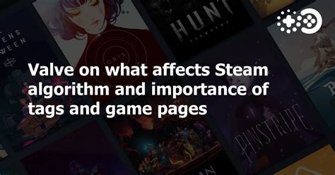 valve on what affects steam algorithm and importance of tags and game