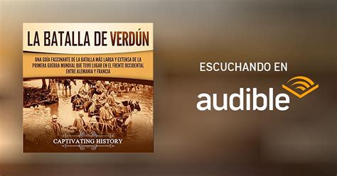 La Batalla De Verdún Una Guía Fascinante De La Batalla Más Larga Y