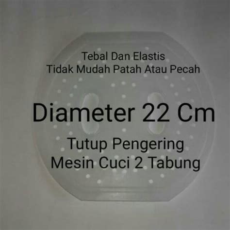 Jual Tutup Penutup Spin Spiner Spinner Tabung Pengering Mesin Cuci Dua Tabung Diameter Cm