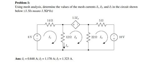 solved problem 1 using mesh analysis determine the values