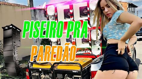 Piseiro Pra ParedÃo 2022🔥mix Adailton Sampaio🔔seleÇÃo Arrocha Pra