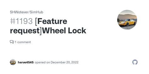 Feature Request Wheel Lock · Issue 1193 · Shwoteversimhub · Github