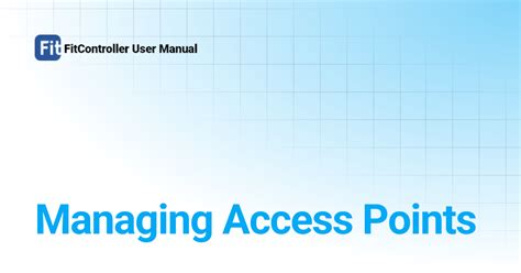 Managing Access Points Fitcontroller User Manual