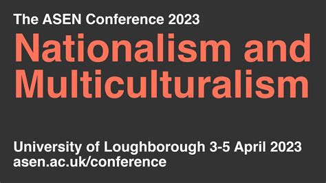 Asen Conference 2023 Nationalism And Multiculturalism Asen