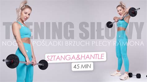 TRENING SIŁOWY SZTANGA HANTLE KSZTAŁTOWANIE KOBIECEJ SYLWETKI W