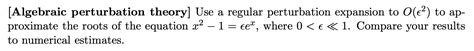 Solved Algebraic Perturbation Theory Use A Regular