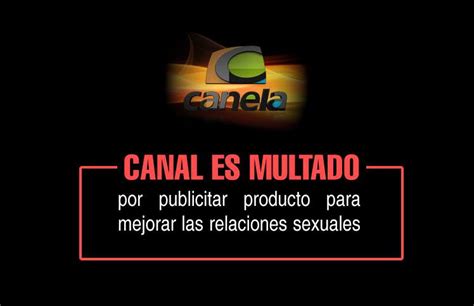 Canal De Tv Es Multado Por Publicitar Producto Para Mejorar Las Relaciones Sexuales