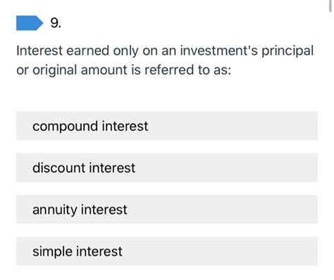 Solved Interest Earned Only On An Investment S Principal Or Chegg