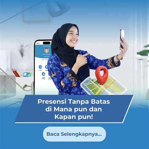 Presensi Tanpa Batas Di Mana Pun Dan Kapan Pun