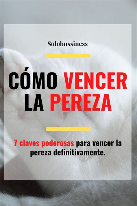 7 Claves Para Vencer La Pereza Definitivamente Lettering How To Plan
