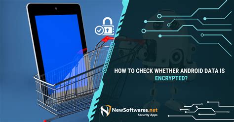 How To Check Whether Android Data Is Encrypted Newsoftwares Net Blog