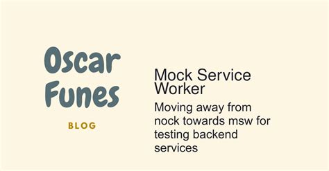 Mock Service Worker Oscar Funes
