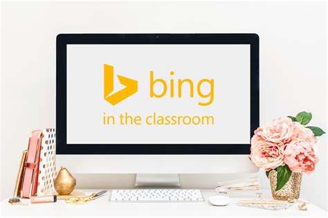 Bing In The Classroom Ad Free Safe Search For Schools
