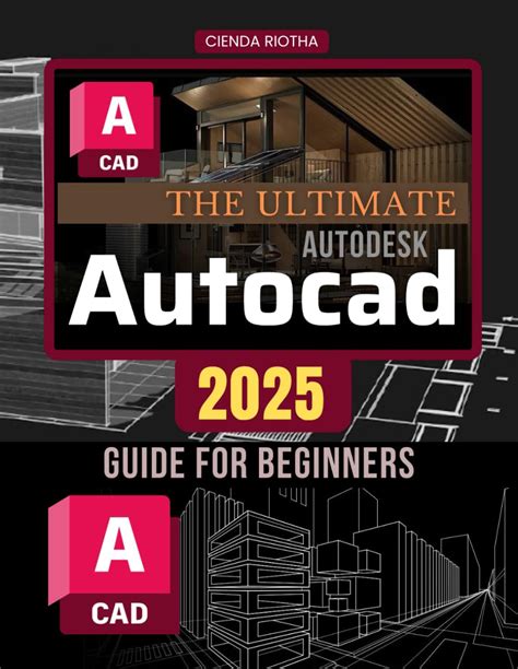 The Ultimate Autodesk Autocad 2025 Guide For Beginners Master Autocad Desertcart India
