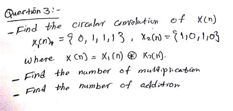 Solved Question Find The Circular Convolution Of X N Chegg